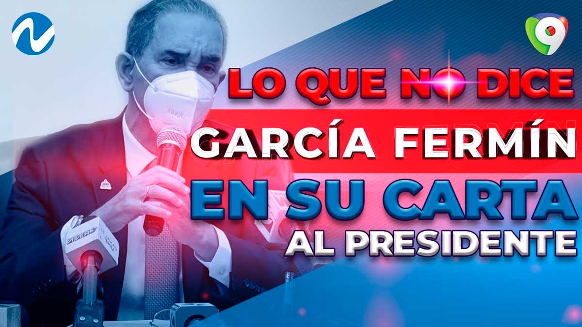 Lo que no dice García Fermín en su carta al Presidente