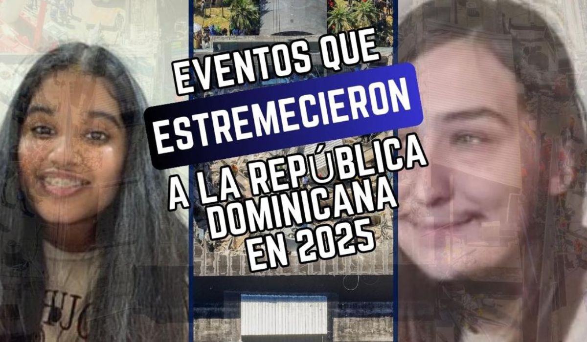 Eventos que sacudieron a la República Dominicana este 2025